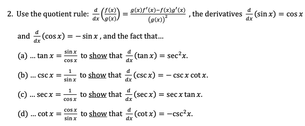 gx x fxg x the derivatives sin x cosx gx dx 2 use the quotient rule dx and cosx sinx and the ...