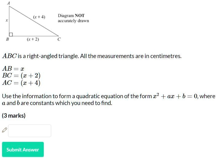 SOLVED: ABC is a right-angled triangle. All the measurements are in centimetres. AB = x BC = (x ...