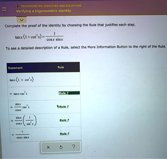 SOLVED: TRIGONOMETRIC IDENTITIES AND EQUATIONS: Verifying trigonometric identity Complete the ...