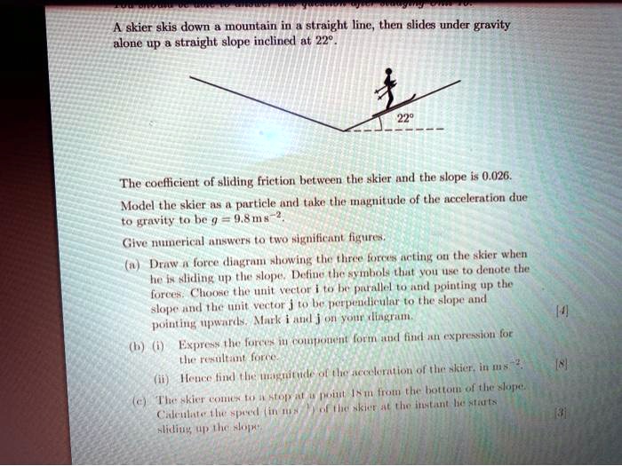 SOLVED: A skier skis down a mountain in a straight line, then slides ...