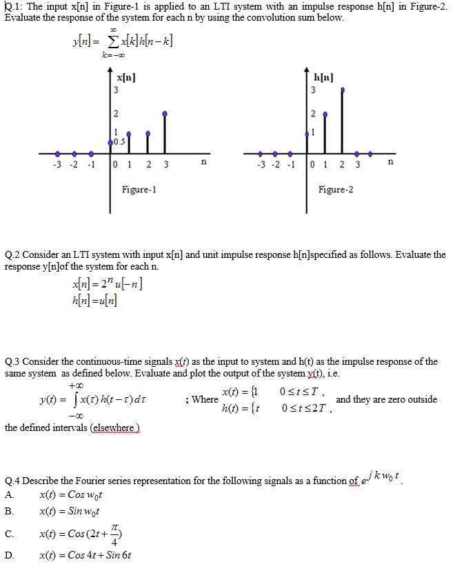 Q.1: The input x[n] in Figure-1 is applied to an LTI system with an impulse response h[n] in ...