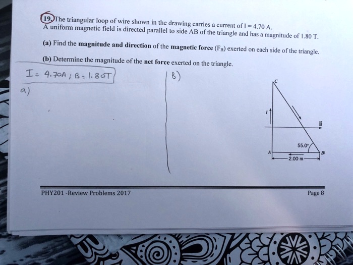 SOLVED: @)The triangular loop of wire shown in the drawing uniform ...
