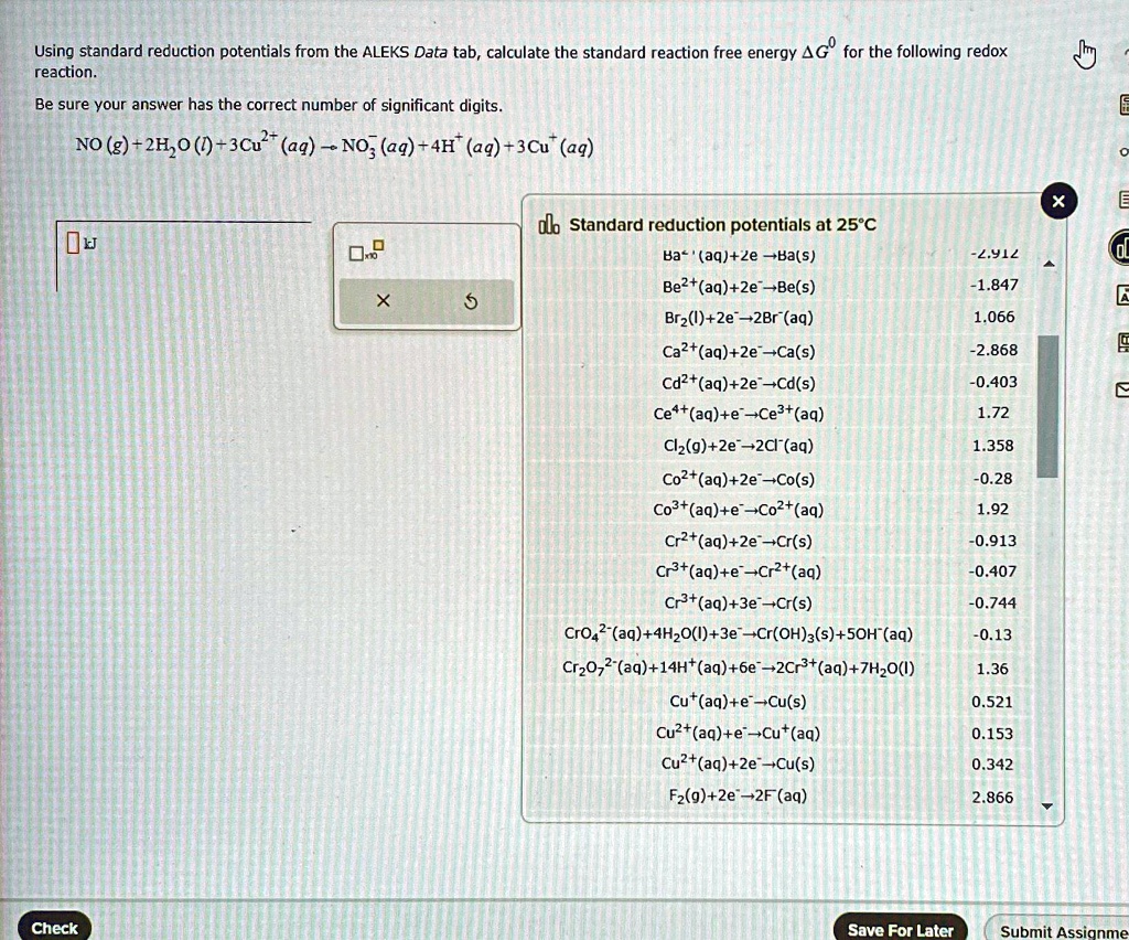 SOLVED: Using standard reduction potentials from the ALEKS Data tab, calculate the standard ...