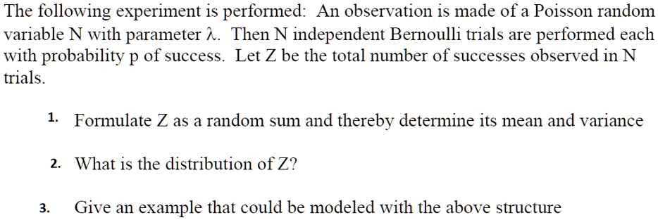 SOLVED: The following experiment is performed: An observation is made of a Poisson random ...