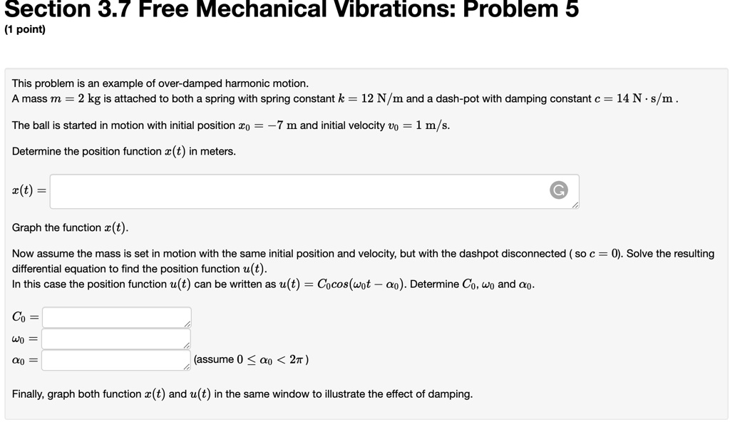 this question is on mechanical vibrations on differential equations ...