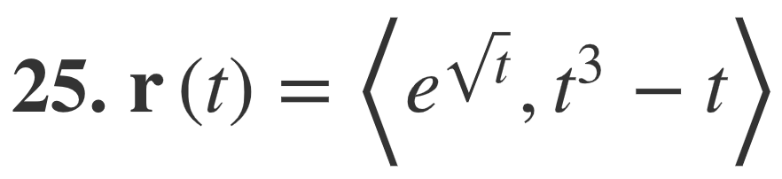 SOLVED: 25. 𝐫(t)= e^√(t), t^3-t