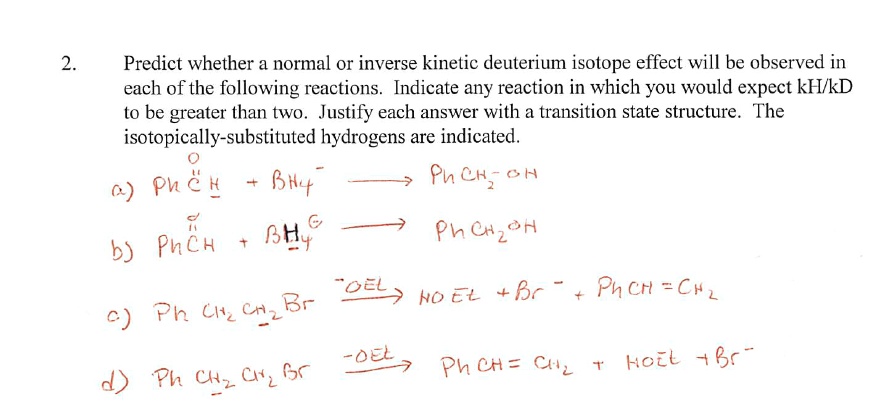 2. Predict whether a normal or inverse kinetic deuterium isotope effect ...