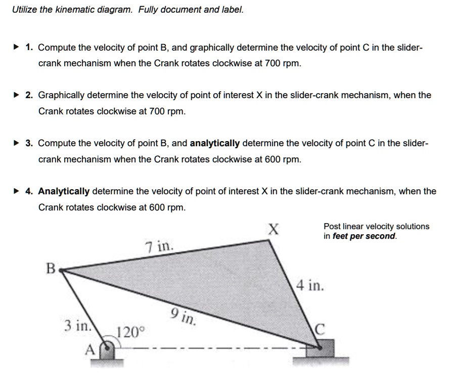 SOLVED: Draw a Kinematic diagram and analytically find the velocities for #1-4 Utilize the ...
