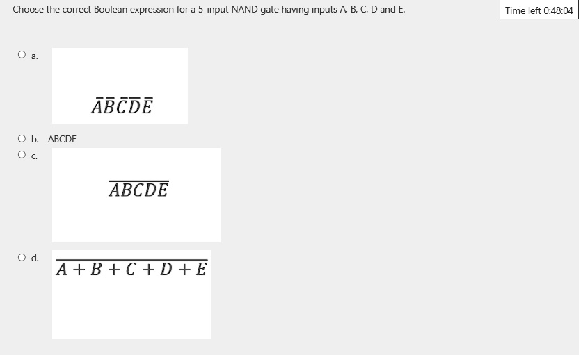 Solved Choose The Correct Boolean Expression For A 5 Input Nand Gate 3742