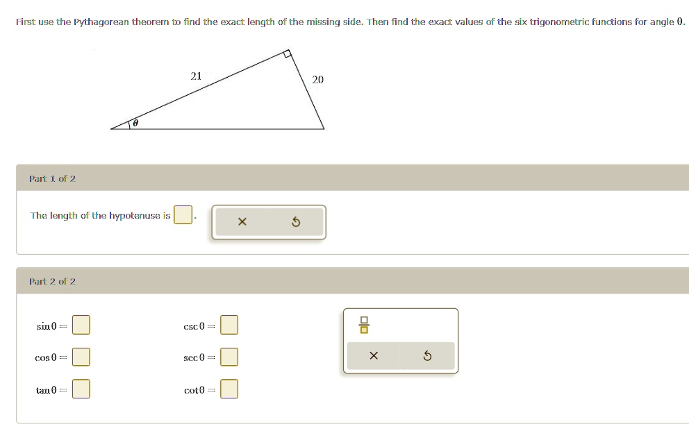 First use the Pythagorean theorem to find the exact length of the missing side. Then find the ...