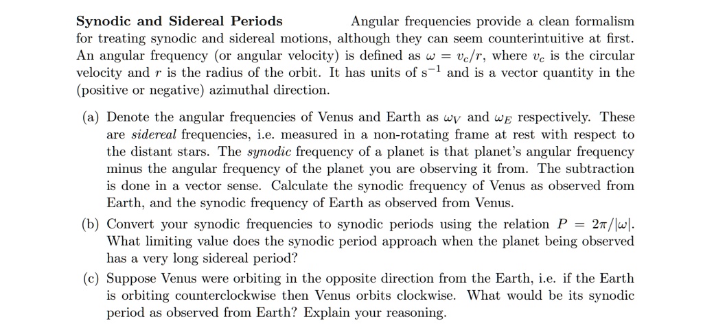 Synodic and sidereal periods angular frequencies provide a...
