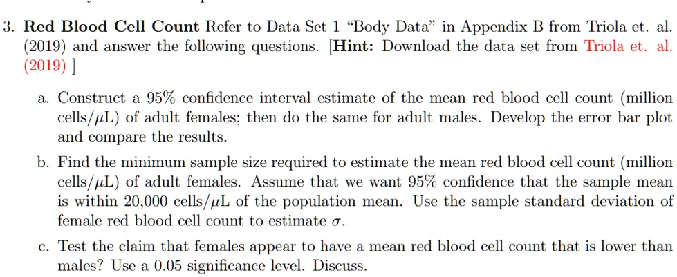3. Red Blood Cell Count Refer to Data Set 1 B̈ody Dataïn Appendix B from Triola et. al. (2019 ...