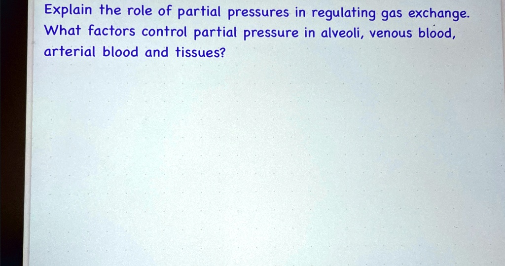 explain the role of partial pressures in regulating gas exchange what ...