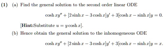 1 a find the general solution to the second order linear ode coshzy 2 sinhx 3coshzly 3coshx ...