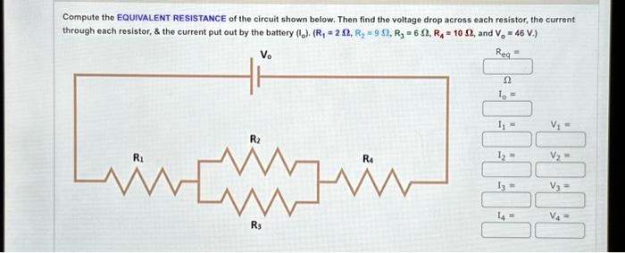 SOLVED: Compute the EQUIVALENT RESISTANCE of the circuit shown below. Then find the voltage drop ...
