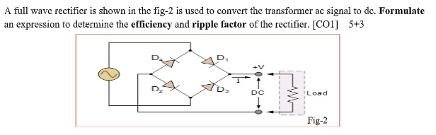 SOLVED: A full-wave rectifier, as shown in Figure 2, is used to convert ...
