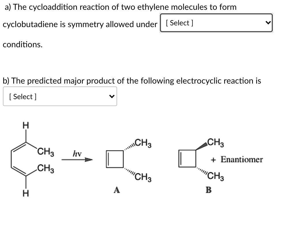 [GET ANSWER] a the cycloaddition reaction of two ethylene molecules to ...