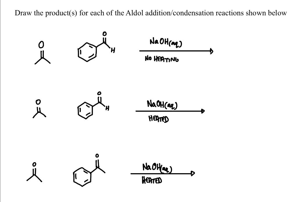 SOLVED: Draw the product(s) for each of the Aldol addition/condensation ...