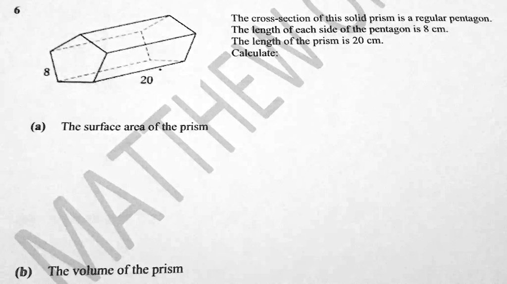 SOLVED: The cross-section of this solid prism is a regular pentagon ...