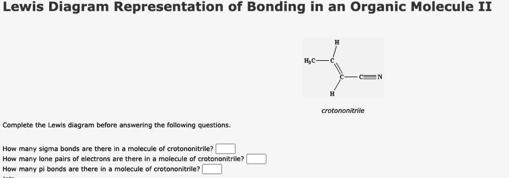 SOLVED: Lewis Diagram Representation of Bonding in an Organic Molecule ...