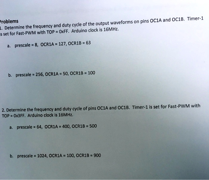 SOLVED: Determine the frequency and duty cycle of the output waveforms on pins OC1A and OC1B ...