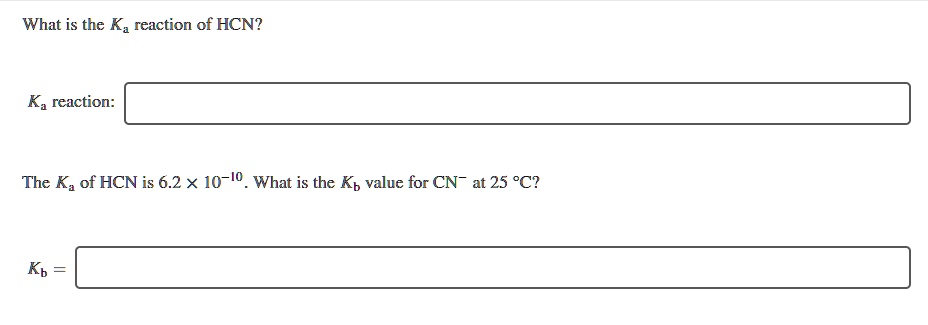 SOLVED:What is the Kz reaction of HCN? Kz reaction: The Kz of HCN is 6. ...