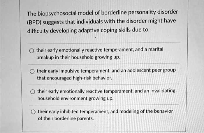 SOLVED: The biopsychosocial model of borderline personality disorder ...