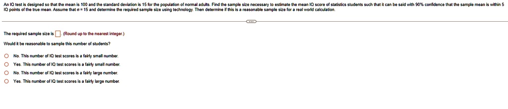 SOLVED: #4 An IQ test is designed so that the mean is 100 and the ...