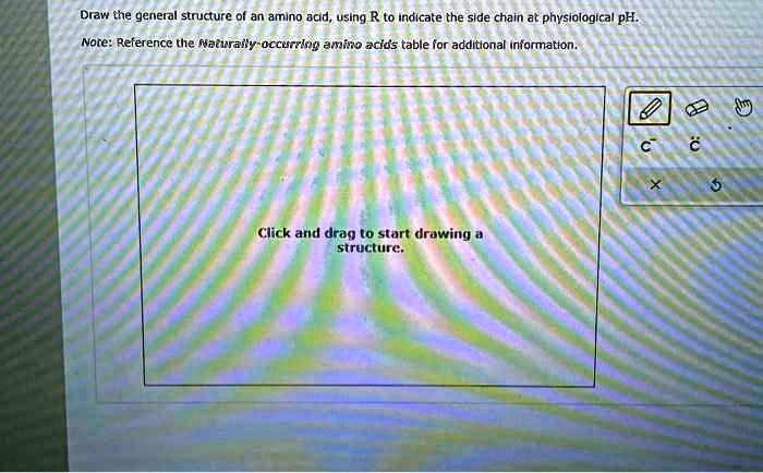 SOLVED: Texts: Draw the general structure of an amino acid, using R to ...
