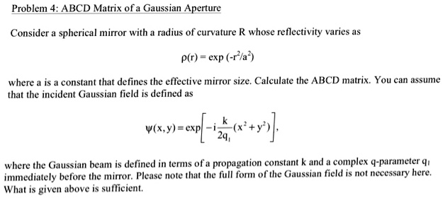 Solved Problem 4 Abcd Matrix Of A Gaussian Aperture Consider A
