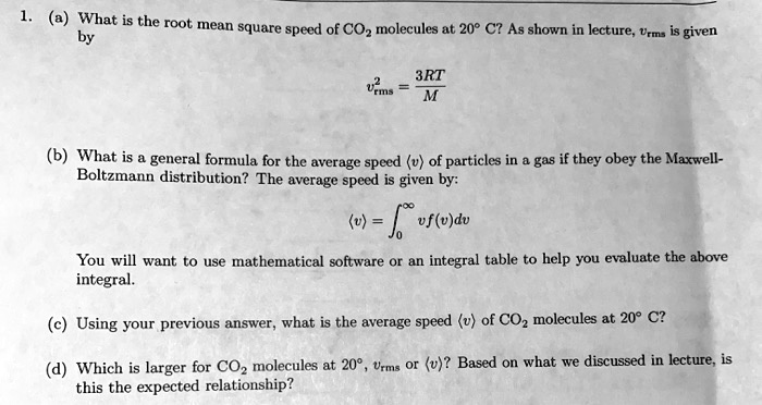SOLVED: (a) What is the root mean square speed of COz molecules at 208 ...