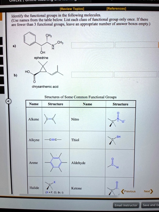 SOLVED: [Revicw opiceh Identify the functional groups following molecules (Use names from the ...