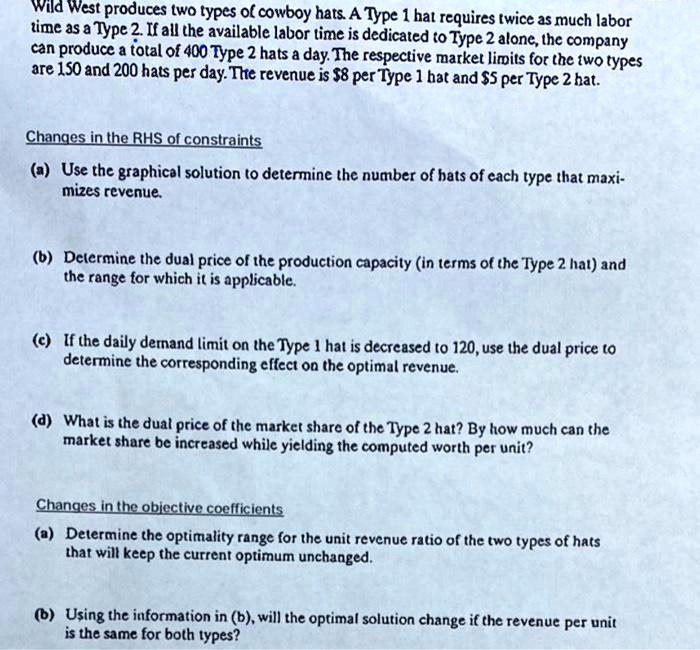 VIDEO solution: Wild West produces two types of cowboy hats. A Type 1 ...