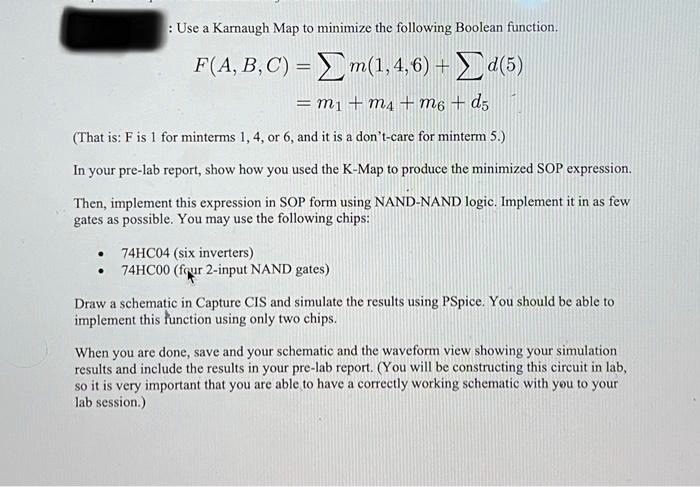 Use a Karnaugh Map to minimize the following Boolean function. F(A, B ...