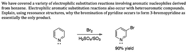 SOLVED: We have covered a variety of electrophilic substitution ...