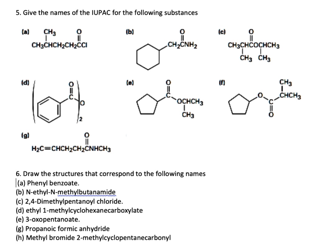 SOLVED: 5. Give the names of the IUPAC for the following substances (a) (b) (c) CHa ...