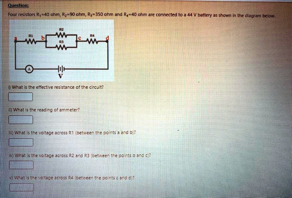 question four resistors r40 ohmr90 ohmr350 ohm and r40 ohm are ...