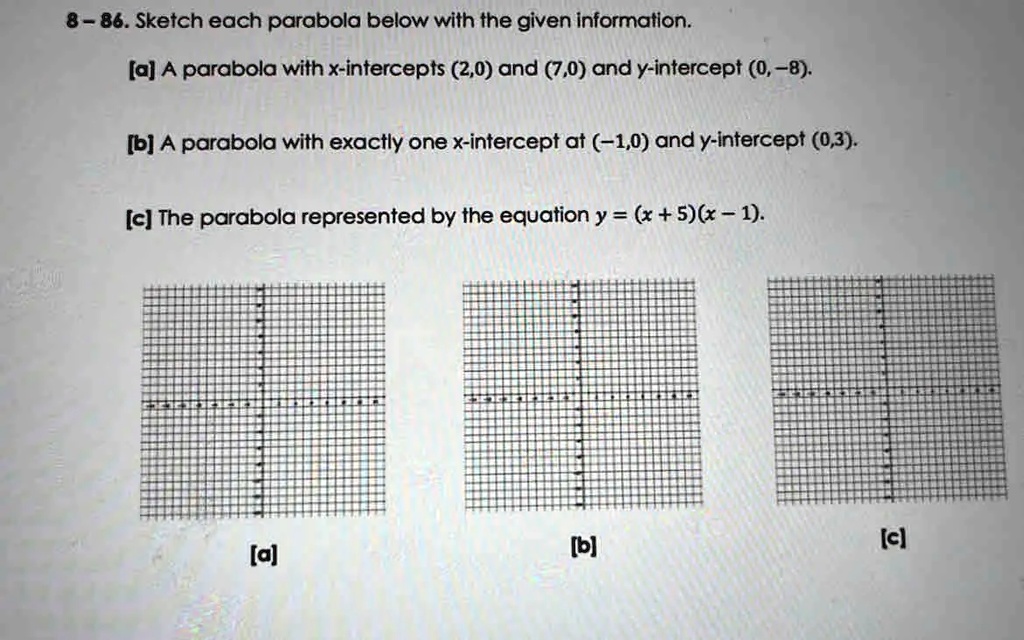 8 - 86. Sketch each parabola below with the given information. [a] A ...