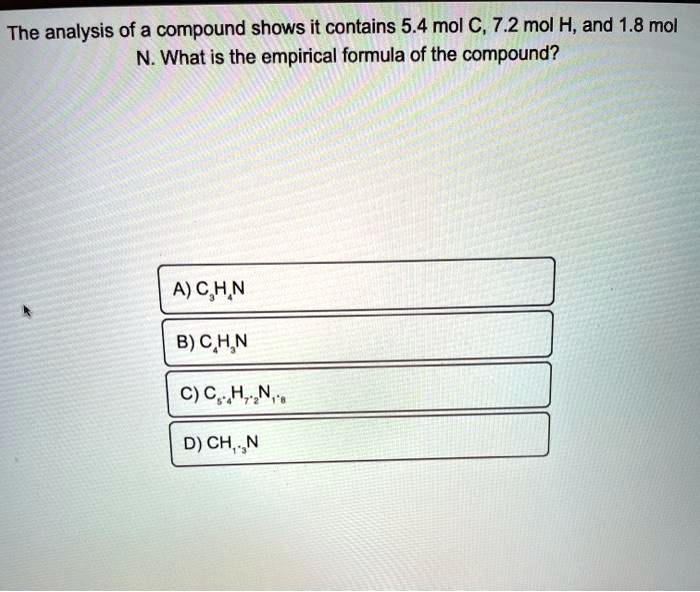 the analysis of a compound shows it contains 54 mol c 72 mol h and 18 ...