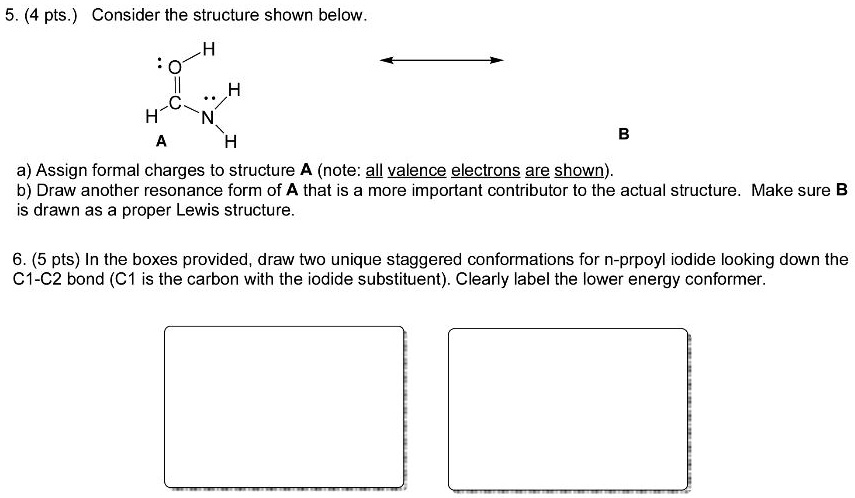 5 4 pts consider the structure shown below assign formal charges to structure a note all yalence ...