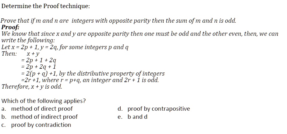 Determine the Proof technique: Prove that if m and n are integers with opposite parity then the ...