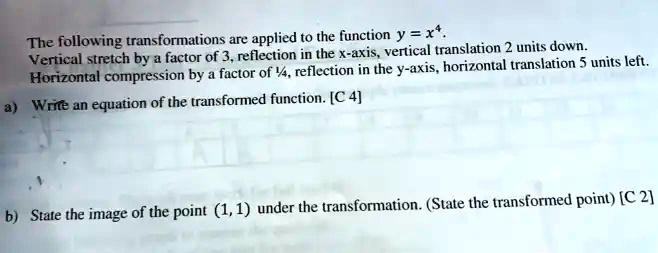 SOLVED: The following transformations are applied to the function y ...