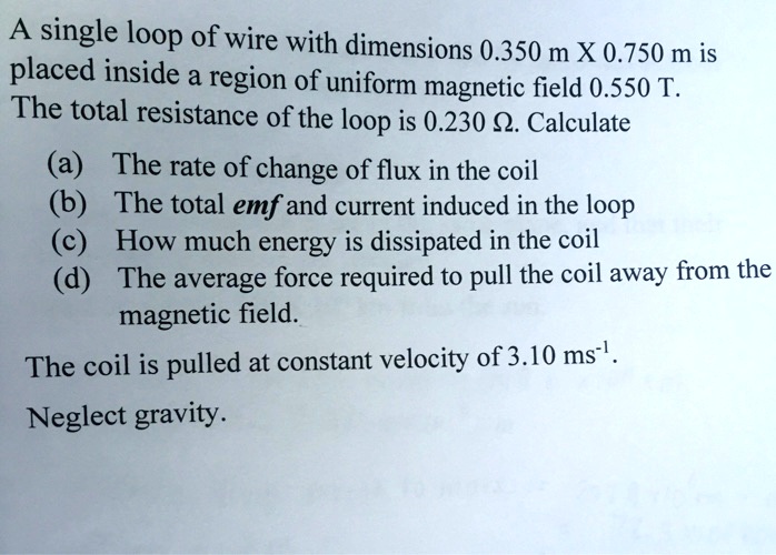 SOLVED: A single loop of wire with dimensions 0.350 m X 0.750 m is ...