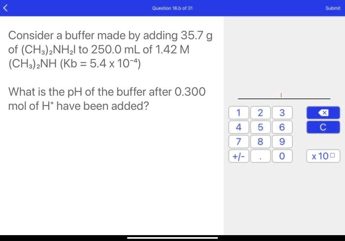 question 16b of 31 submlt consider a buffer made by adding 357 g of ch3znhzl to 2500 ml of 142 m ...