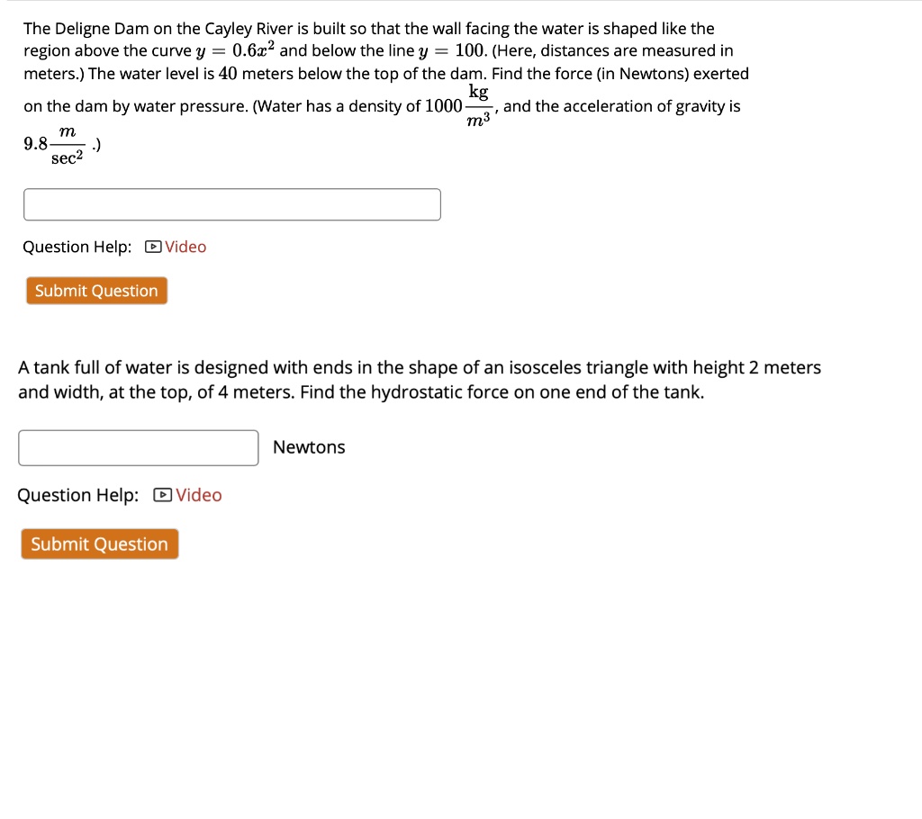 SOLVED: The Deligne Dam on the Cayley River is built so that the wall ...