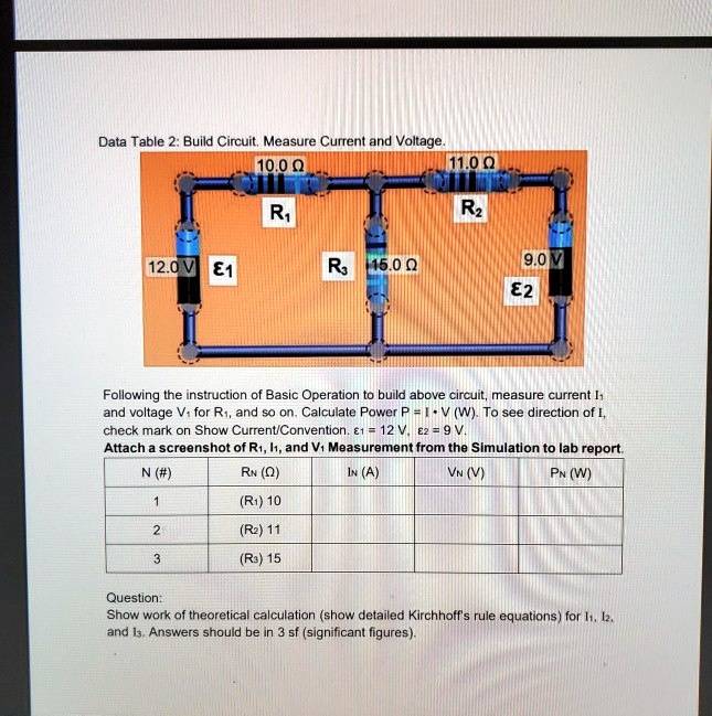SOLVED: Data Table Build Circuit; Measure Current ard Voltage 10,.0 Q 11.01 R, Rz 12.0 Ra 115.0 ...