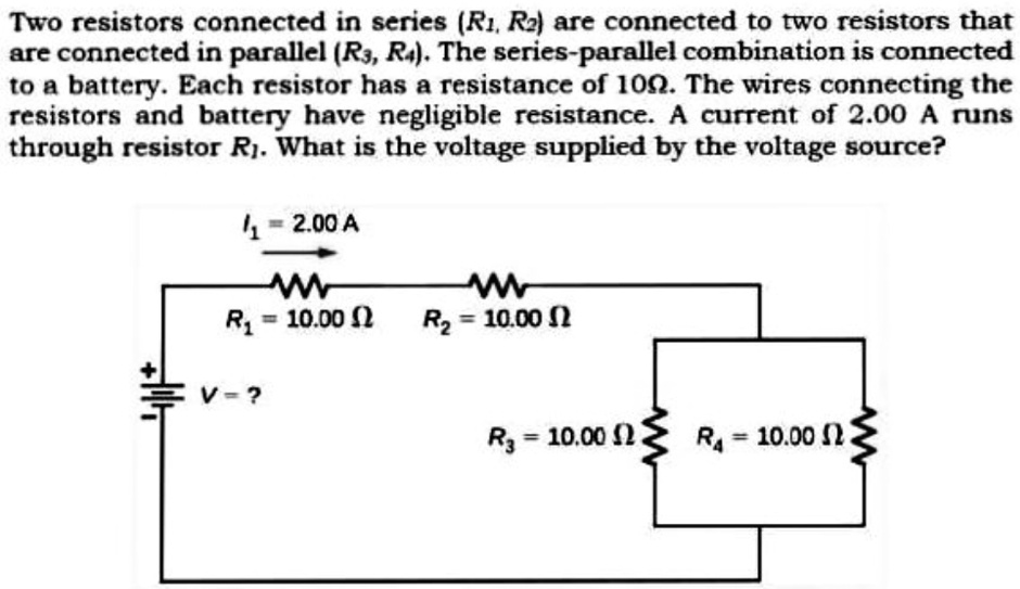 SOLVED: Answer with solution. Two resistors connected in series (R1, R2) are connected to two ...
