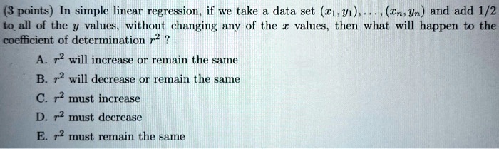 (3 points) In simple linear regression, if we take a data set (x1, y1), ..., (xn, yn) and add 1/ ...