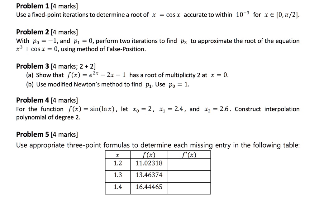 problem 1 4 marks use a fixed point iterations to determine a root of ...