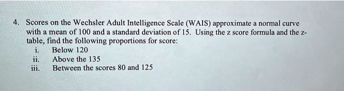 4. Scores on the Wechsler Adult Intelligence Scale (WAIS) approximate a ...